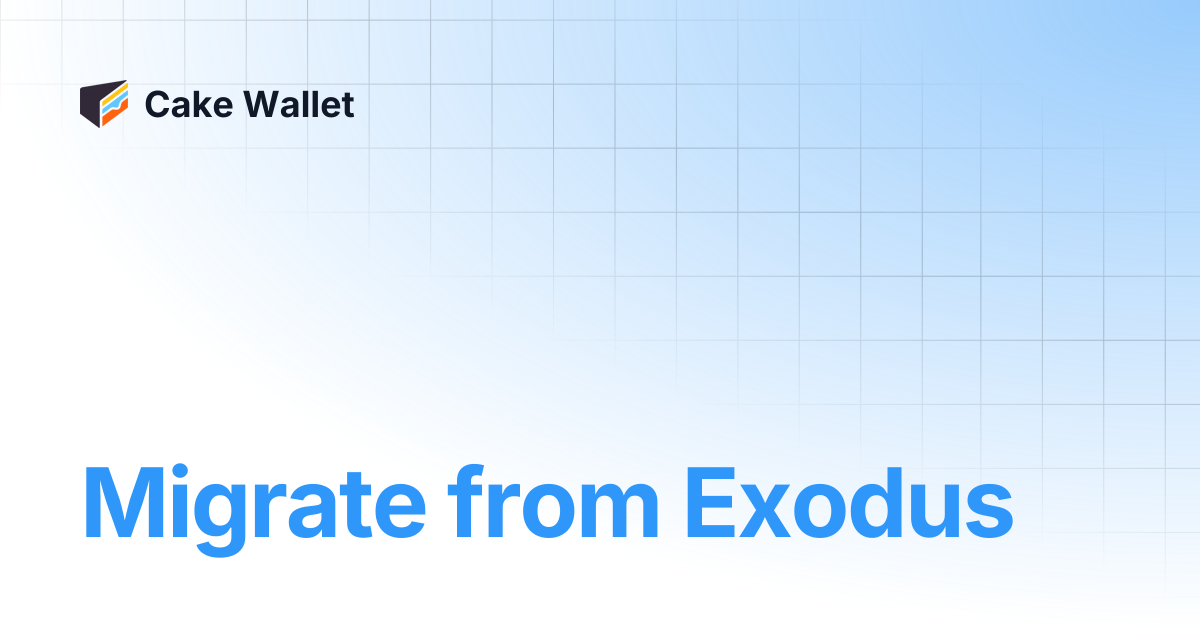 Migrate from Exodus | Tutorials | Cake Wallet